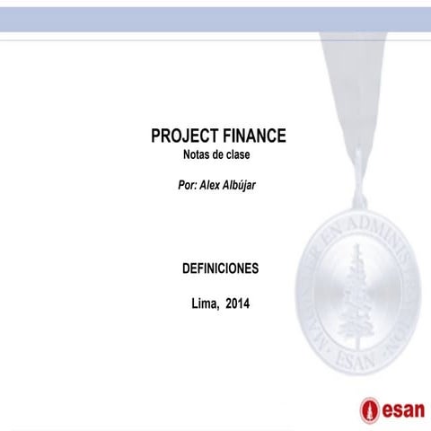 Project Finance Sesiones 1° y 2° SEMANA 1 | PPT