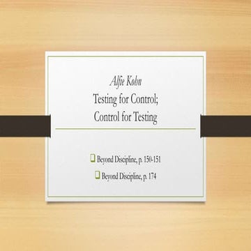 in reference to STANDARDIZED TESTING and Alfie Kohn's book POSITIVE ...