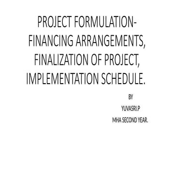 Project formulation - financing Arrangements.pptx