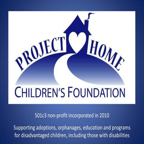 Project Home Children's Foundation Accomplishments | PPSX