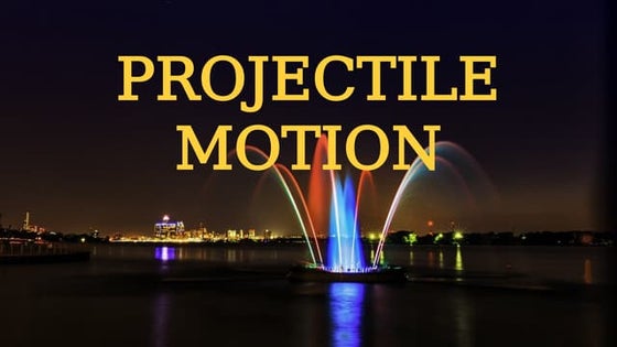 Projectile Motion At An Angle Grade 9 Physics Physics Notes Ppt
