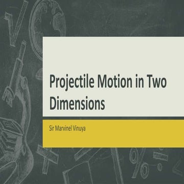 Projectile Motion in Two Dimensions.pptx
