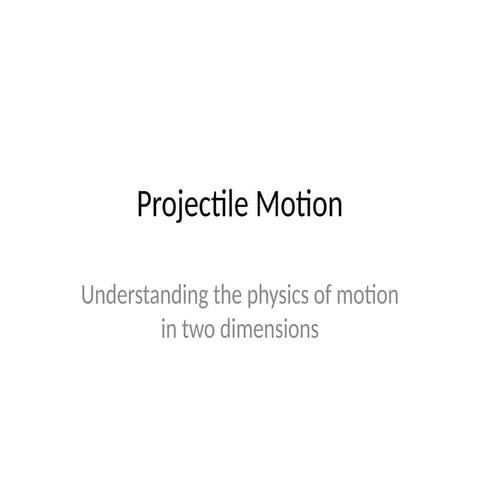 Physics_Projectile_Motion_Presentation.x | PPT