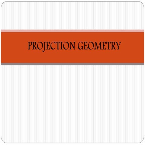 PROJECTION GEOMETRY.pptx