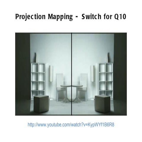 Projection Mapping - Switch for Q10 | PPT