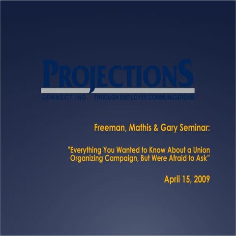 Everything You Wanted To Know About a Union Organizing Campaign, But ...