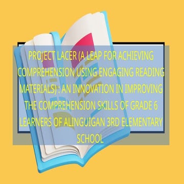 Project LACER (A Leap for Achieving Comprehension using Engaging Reading Materials) An ...