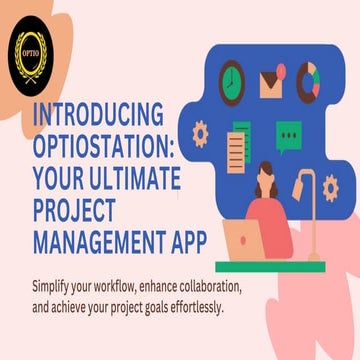 Revolutionize Your Project Management with OptioStation | PPT