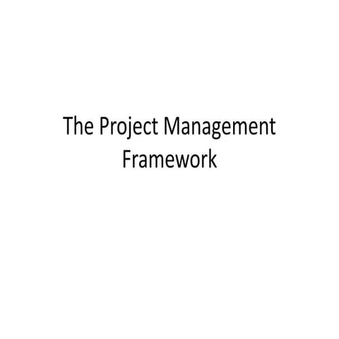 Project Management Framework Pptx Business Business And Finance
