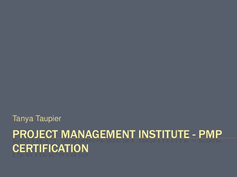 Project Management Institute - PMP Certification