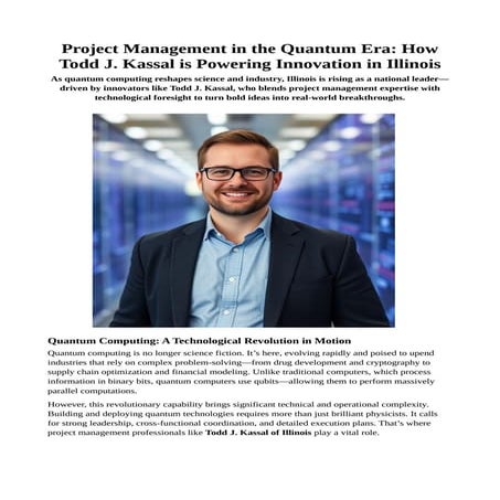 Project Management in the Quantum Era- How Todd J. Kassal is Powering Innovation in Illinois.pdf