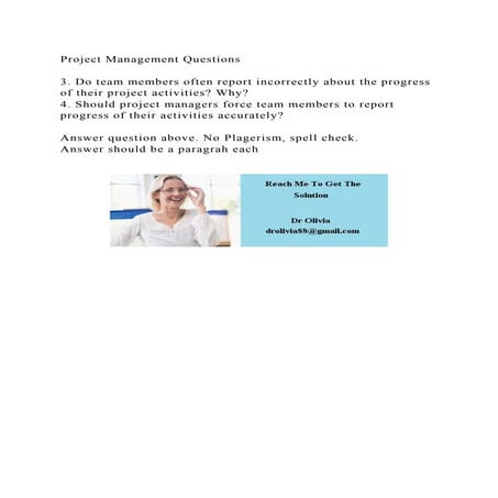 Project Management Questions3. Do team members often report inco.docx