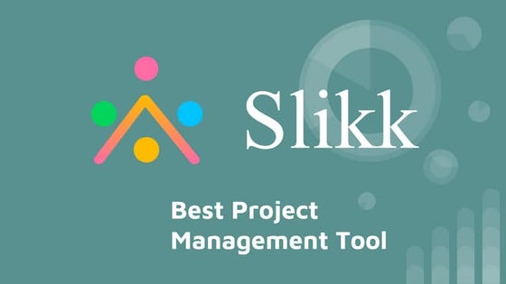 Making Complex Project Management Simple With Slikk | PDF