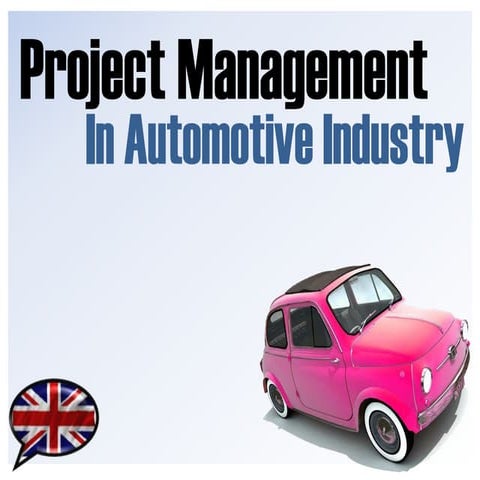 Project Management In The Automotive Industry | PPTX