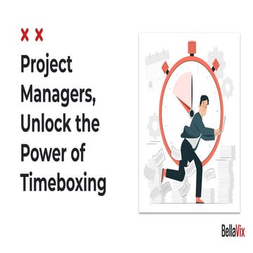 Project Managers, Unlock the Power of Timeboxing.pdf