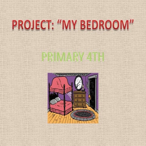 Project my bedroom 4º | PPTX