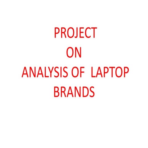 Project on analysis of laptop brands | PPTX