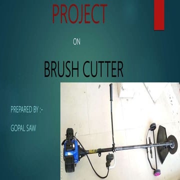 Project on Brush Cutter (Grass Cutter PPT) | PPTX