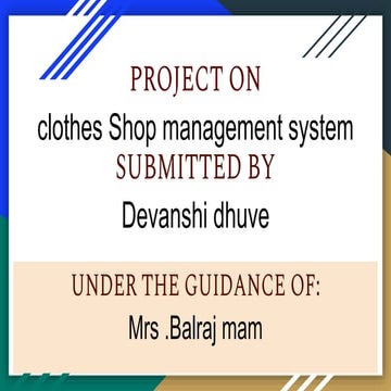 PROJECT ON Saree clothes store management system SUBMITTED BY Devanshi dhuve.pptx