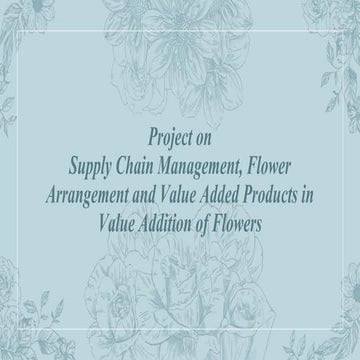 Supply chain management, flower arrangement and value added products in ...