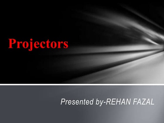 Projector | PPTX | Consumer Electronics | Technology & Computing