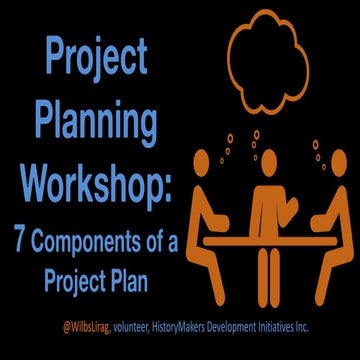 Project Planning Workshop: 7 Components of a Project Plan | PPT