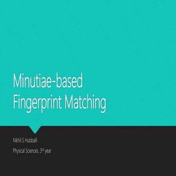 Minutiae Based Fingerprint Matching Pptx