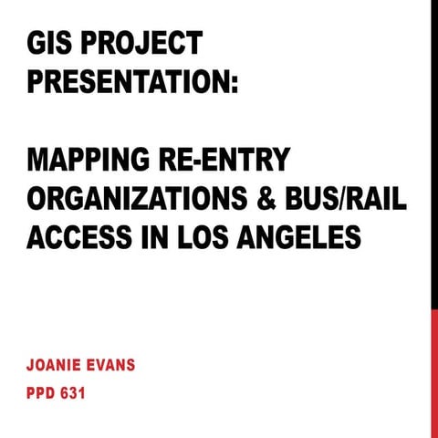 Mapping re-entry organizations & bus/rail access in Los Angeles | PPTX