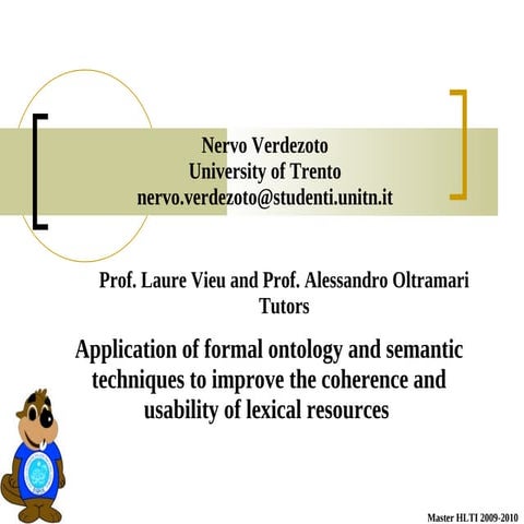 Application of formal ontology and semantic techniques to improve the coherence and usability of ...