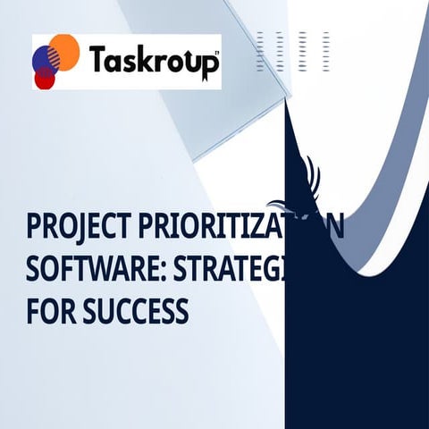 Project Prioritization Software: Strategies for Success | PPTX