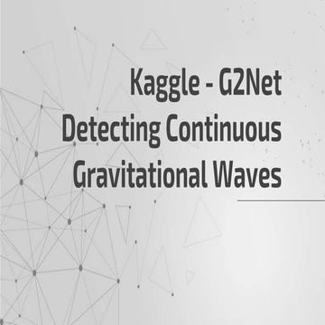 G2 Net Kaggle | PPT