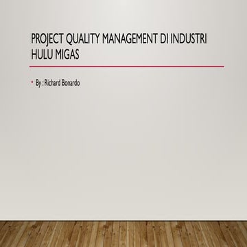 Project Quality Management di Industri Hulu Migas.pptx