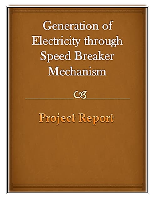 Power generation using speed breaker | PPTX