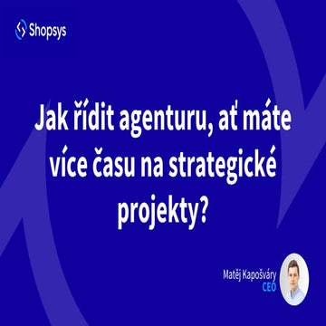 Project Restart 2023: Matěj Kapošváry - Jak řídit agenturu, ať máte ...
