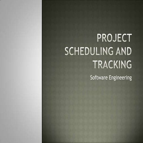 Project scheduling and tracking | PPT