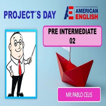 PROJECT'S DAY PRE INTERMEDIATE 02 AMERICAN ENGLISH MARCH 24TH, 2024.pptx