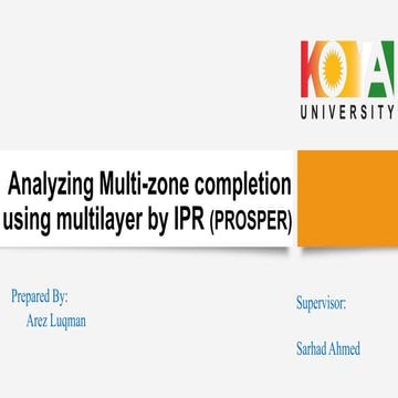Analyzing Multi-zone completion using multilayer by IPR (PROSPER ...