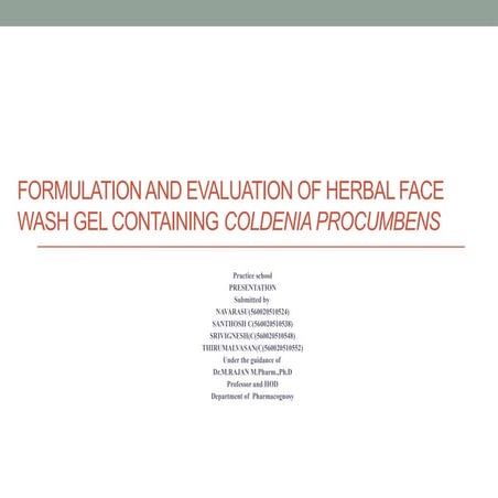 Formulatiom and evaluation of polyherbal wash .pptx