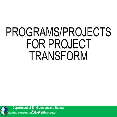 Project TRANSFORM by Department of Environment | PPTX | Environmental ...