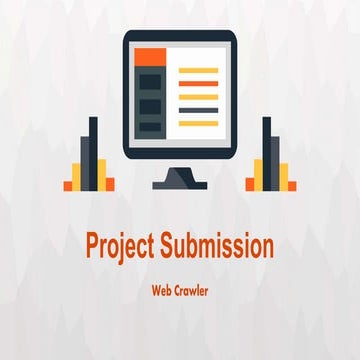 web crawler- Project submission | PPTX | Search | Internet