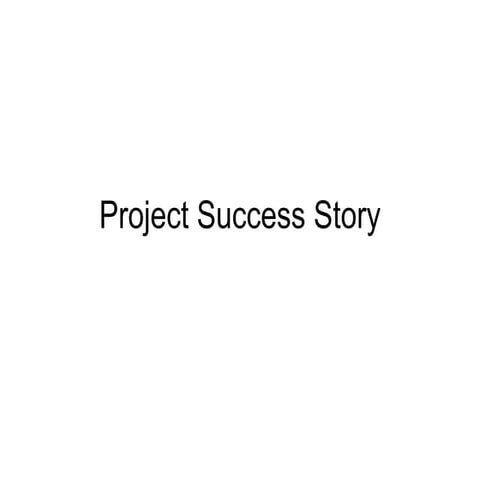 Project Success Story | PPT