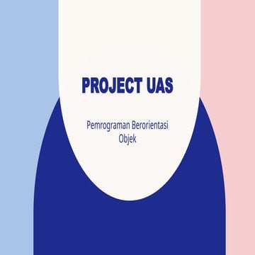 Project UAS Pemrograman Berorientasi Objek | PPTX