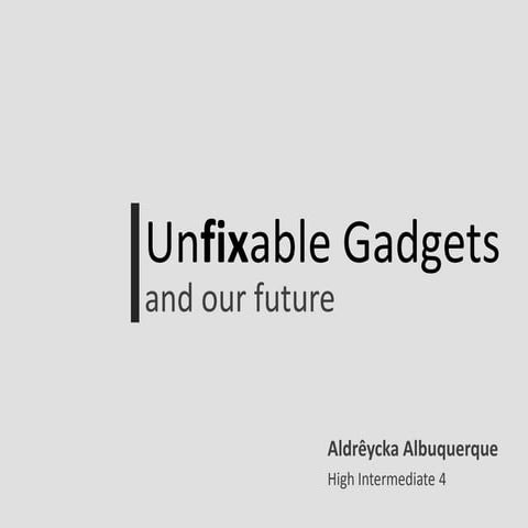 Unfixable Gadgets | PPT