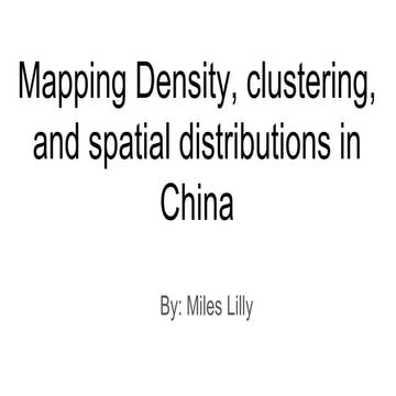 Mapping Density, clustering and spatial distributions in China | PPTX