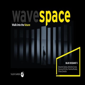 Blue Oceans' 5 - WaveSpace: Walk into the future | PDF