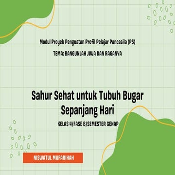 PROJEK P5 (bangunlah jiwa dan raganya) Sahur sehat untuk tubuh bugar sepanjang hari | PDF