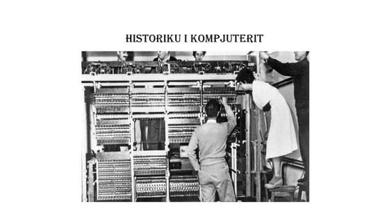 Histori dhe zhvillimi i kompjuterave | PPTX