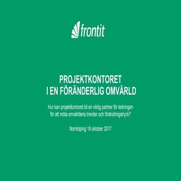 Frontit.seminarium: Projektkontoret i en föränderlig omvärld Norrköping ...