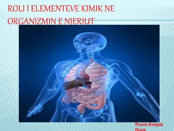 Roli i elementeve kimikë në jetën e njeriut | PPT