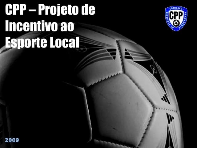 Projeto De Incentivo ao Esporte Local | PPT Projeto De Incentivo ao Esporte Local | PPT